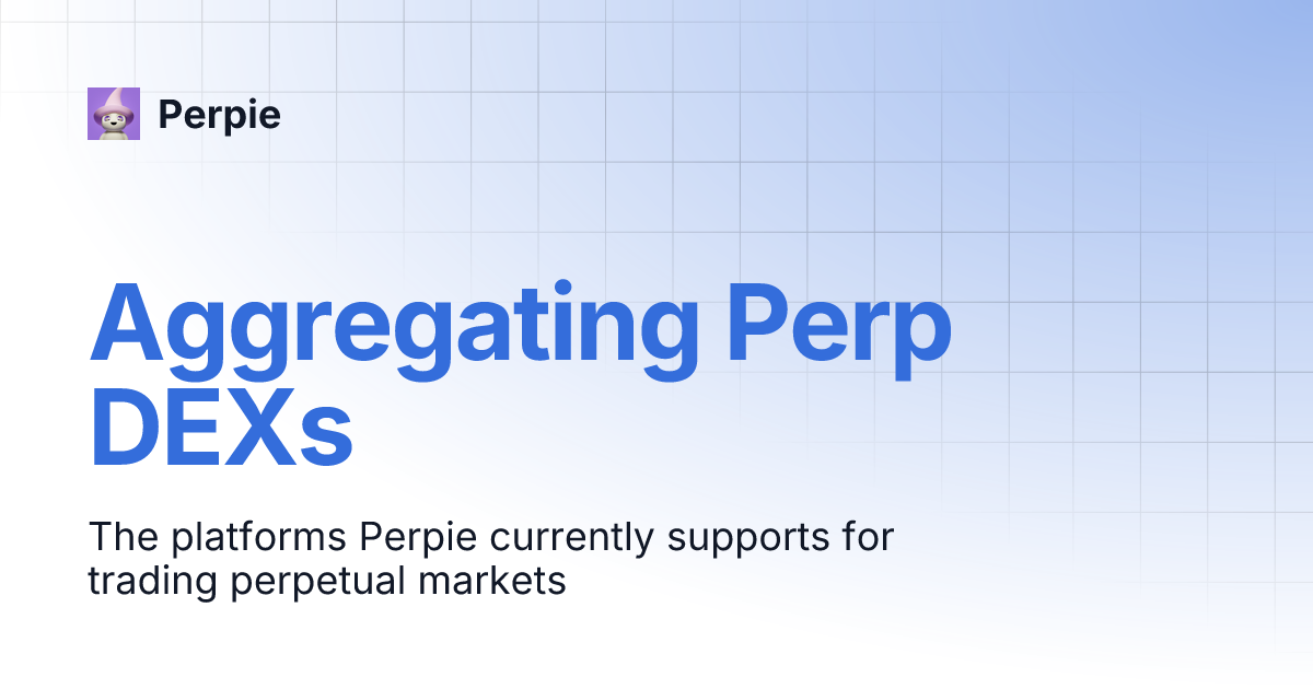 Aggregating Perp DEXs | Perpie